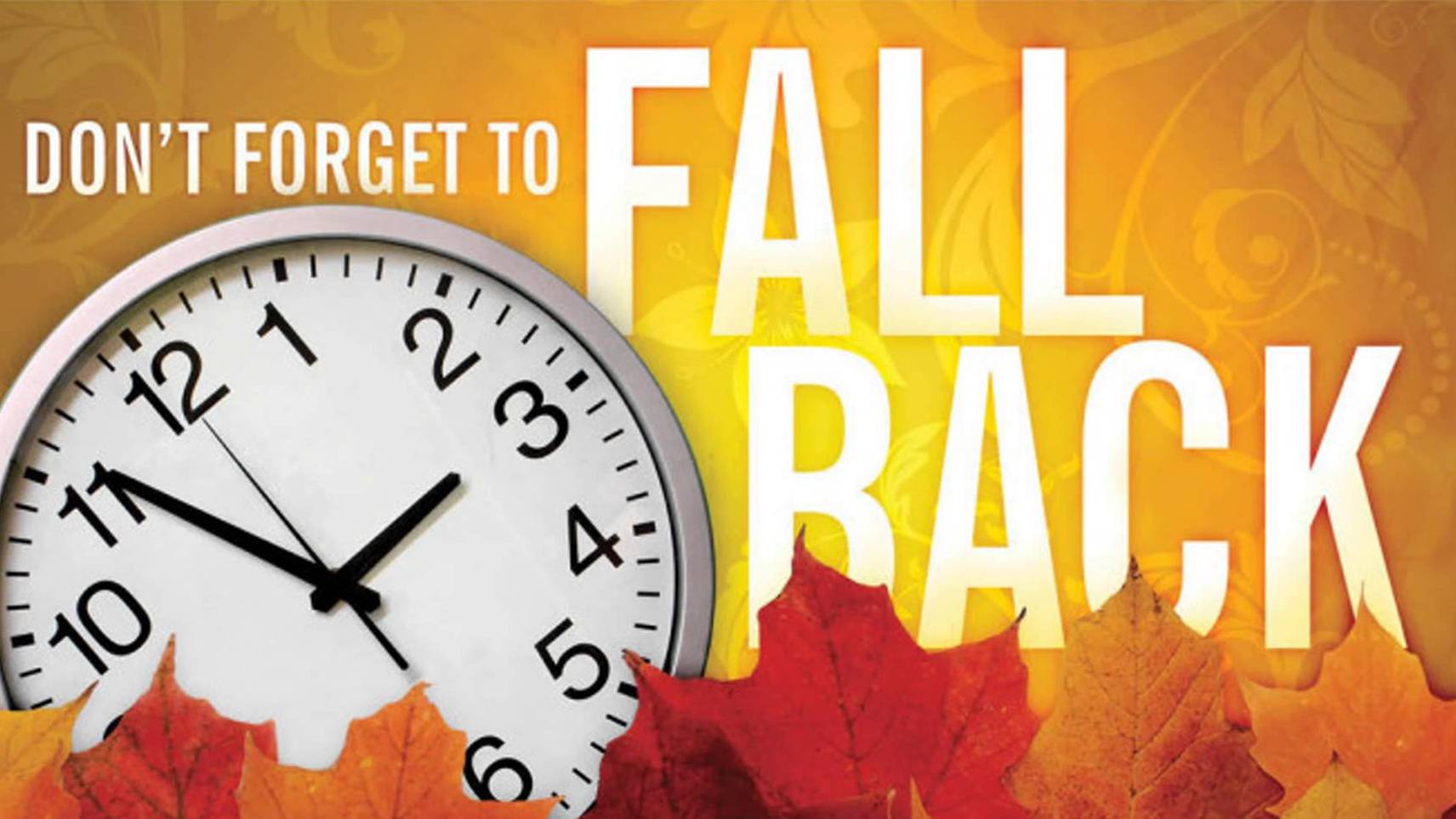 Dont-Forget-To-Fall-Back-Turn-Your-Clocks-Back-One-Hour-Daylight-Saving ...