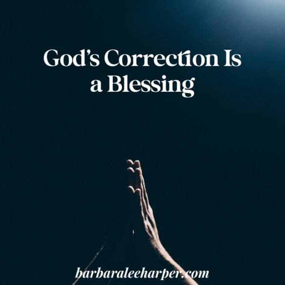 God’s Correction Is a Blessing | Stray Thoughts