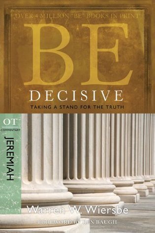 Review: Be Decisive (Jeremiah) | Stray Thoughts